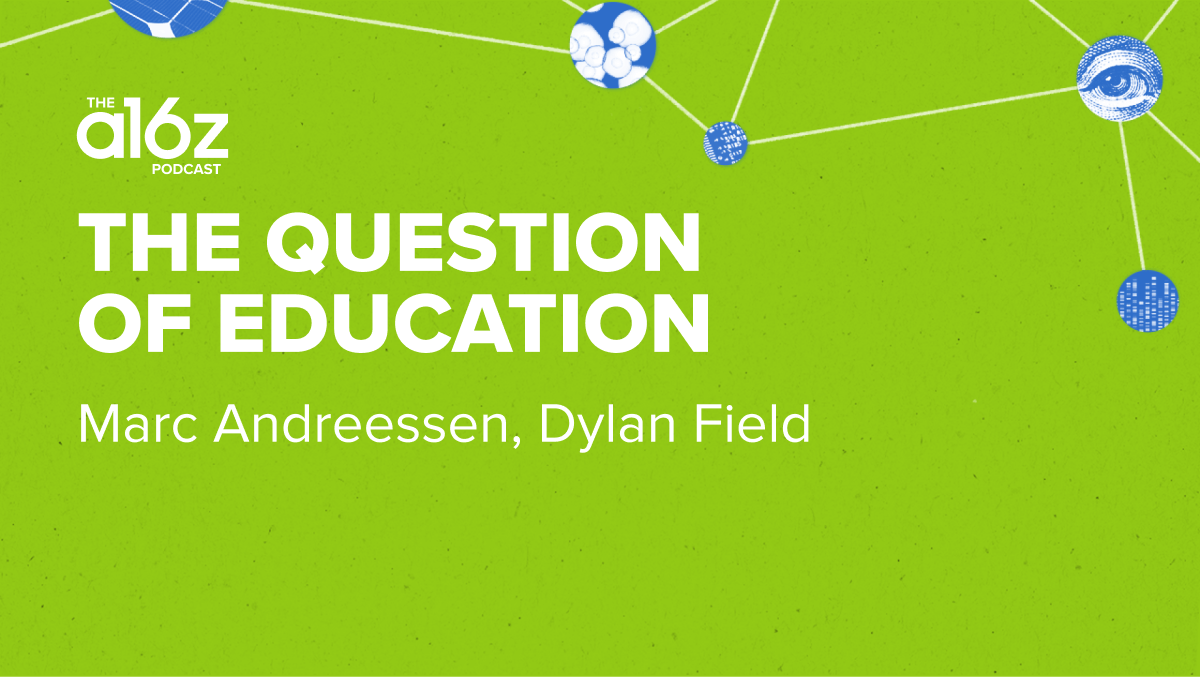 The Question of Education | Andreessen Horowitz