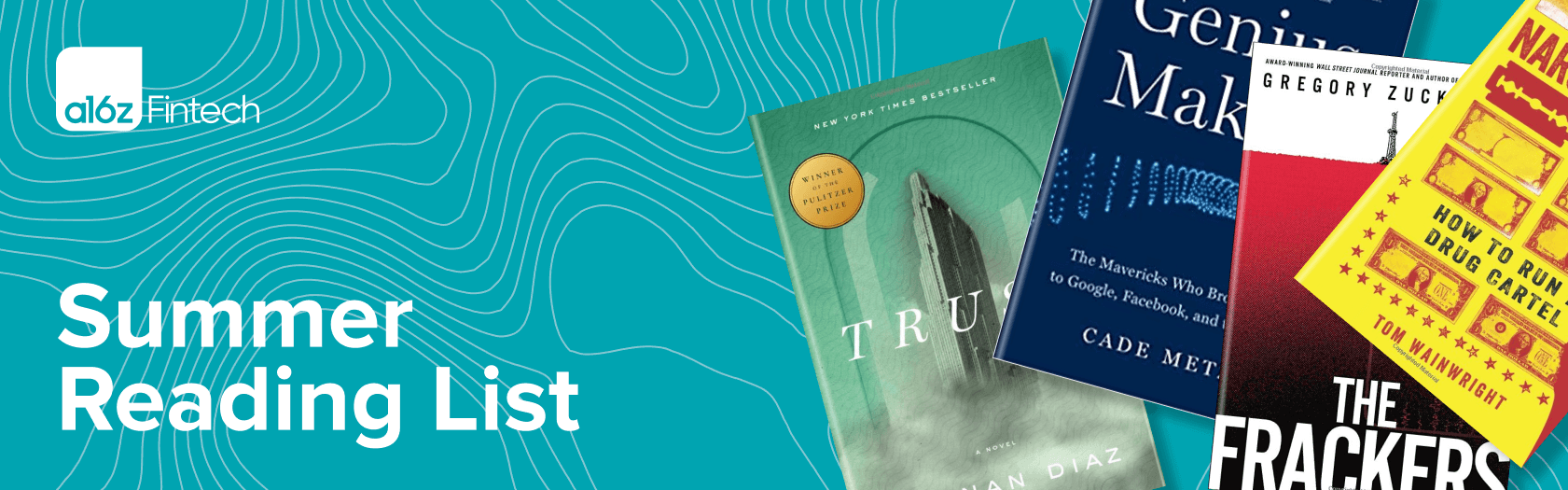 Summer Reading List (July 2023 Fintech Newsletter) | Andreessen Horowitz