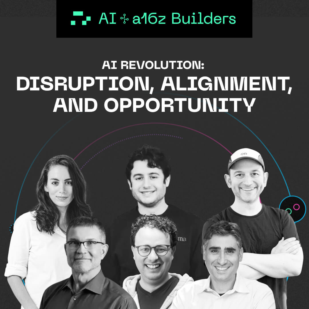 AI Revolution: Disruption, Alignment, and Opportunity | Andreessen Horowitz