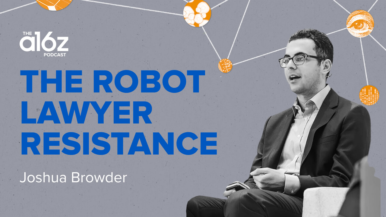 The Robot Lawyer Resistance | Andreessen Horowitz