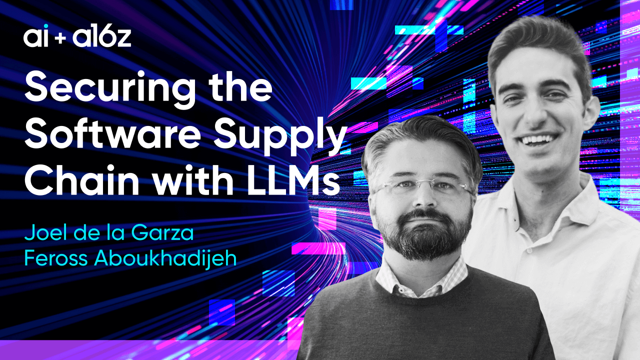 Securing the Software Supply Chain with LLMs | Andreessen Horowitz