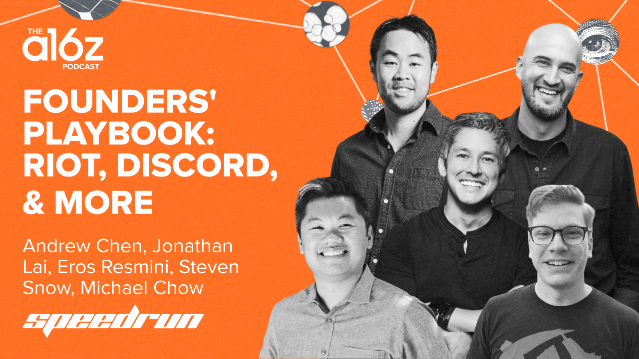 Founders Playbook: Lessons from Riot, Discord, & More | Andreessen Horowitz