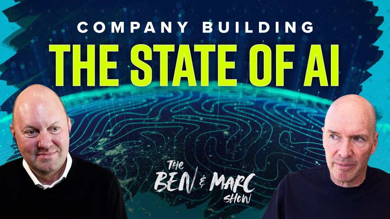 The State of AI with Marc & Ben | Andreessen Horowitz