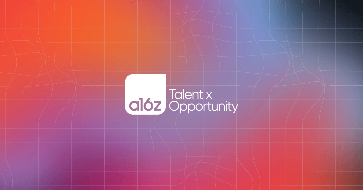 Announcing the Talent x Opportunity 2024 Grantees | Andreessen Horowitz