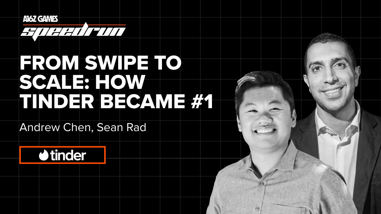 From Swipe to Scale: How Tinder Became #1 | Andreessen Horowitz