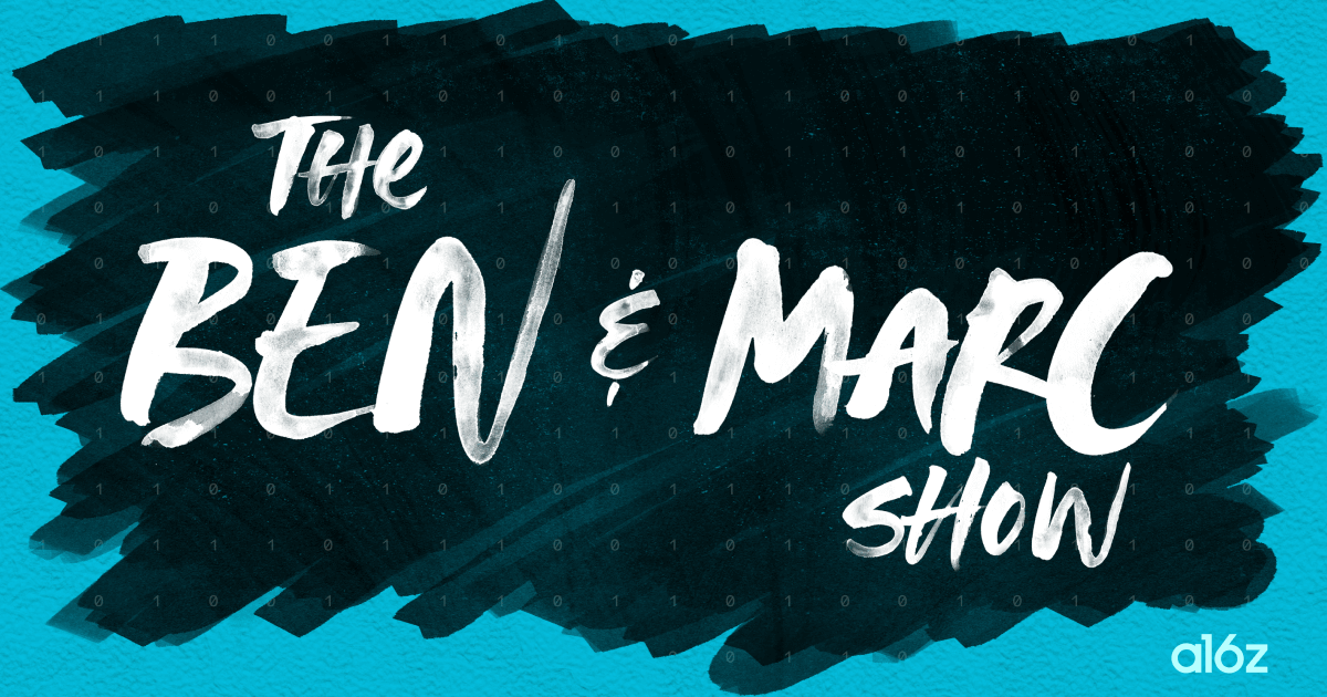 Ben & Marc | Andreessen Horowitz