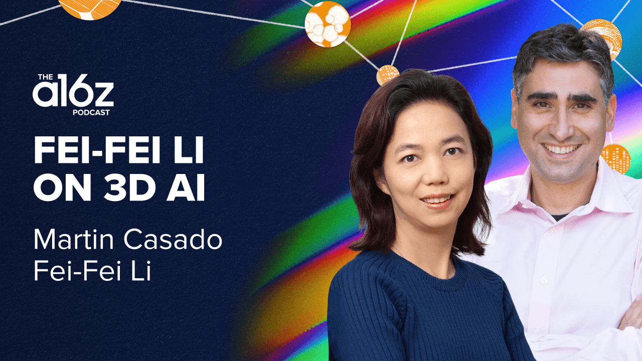 Fei-Fei Li: World Models and the Multiverse | Andreessen Horowitz
