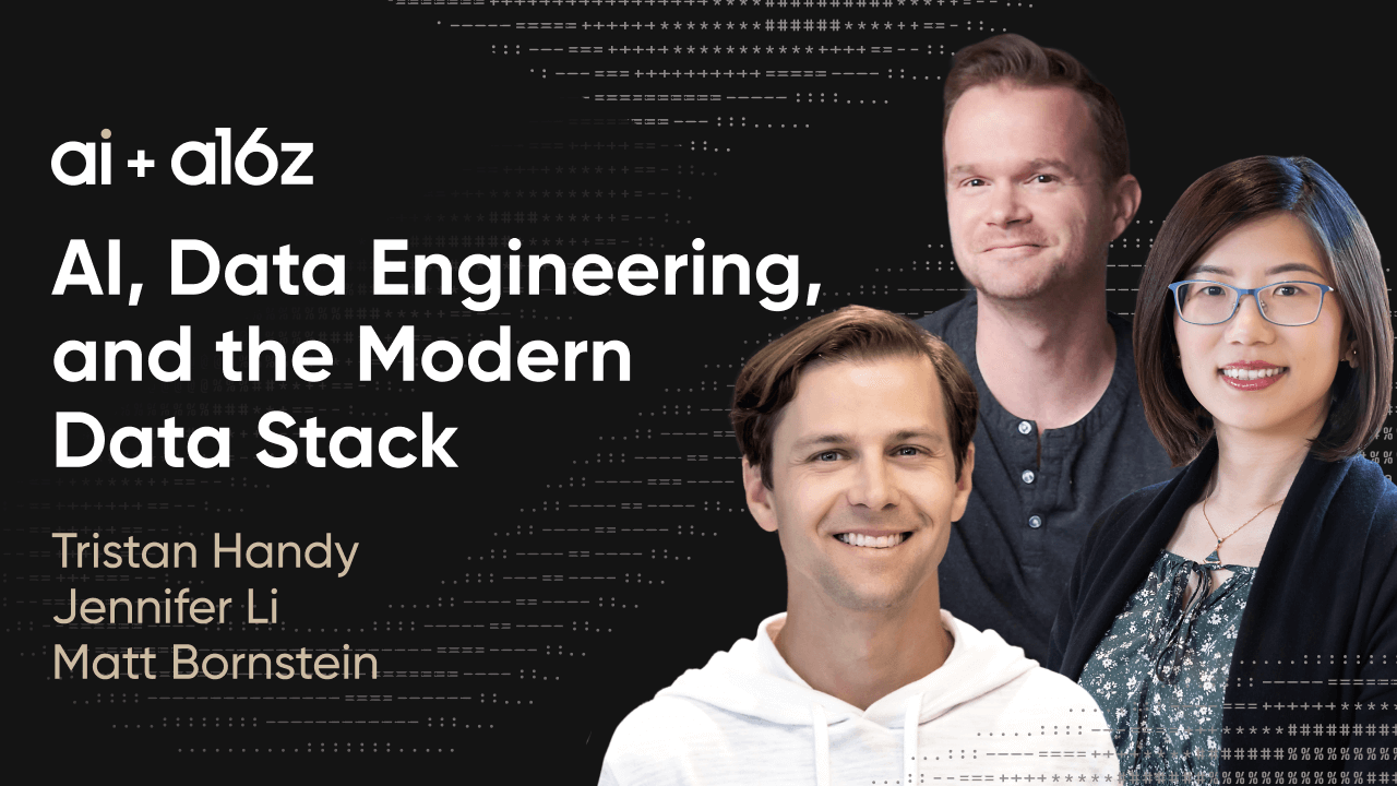 AI, Data Engineering, and the Modern Data Stack | Andreessen Horowitz