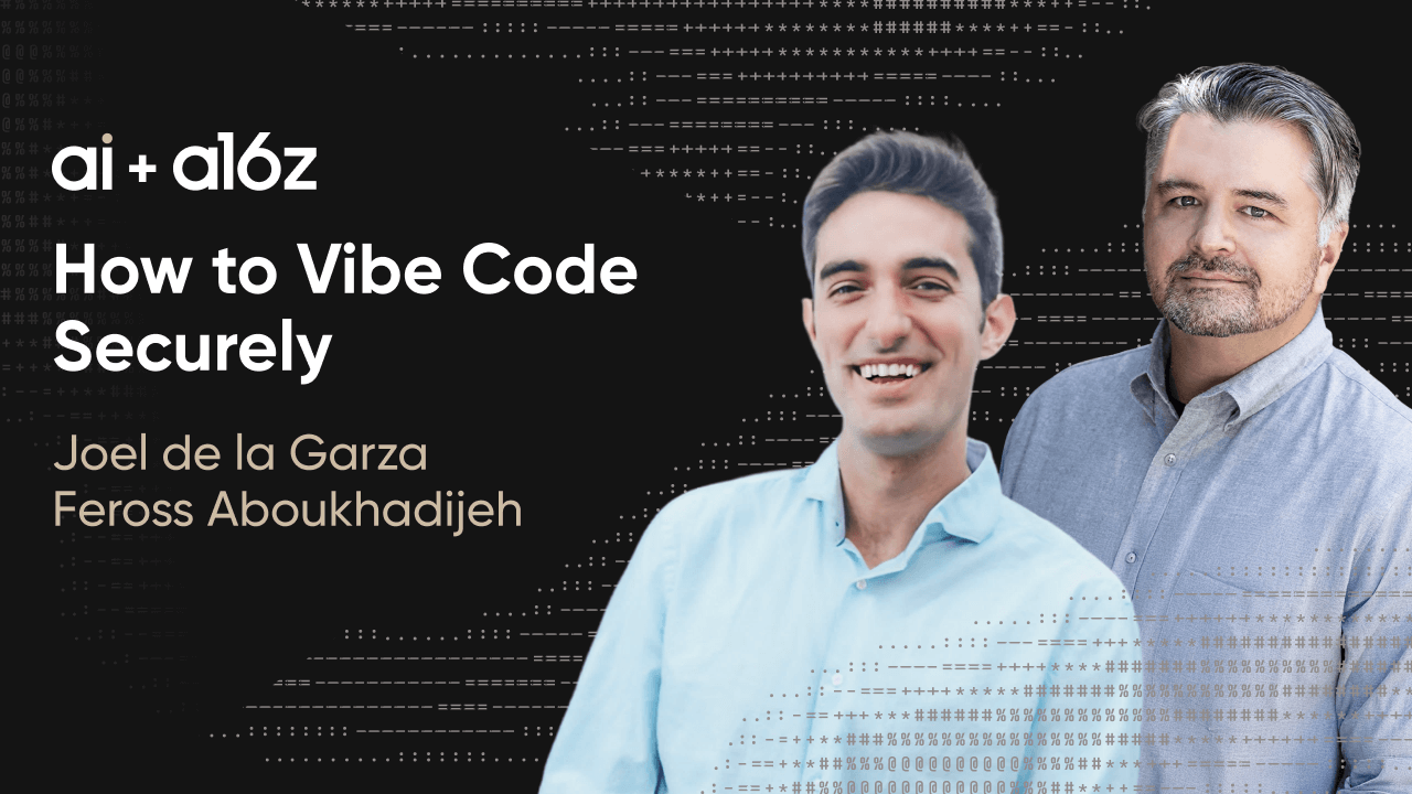 How to Vibe Code Securely | Andreessen Horowitz