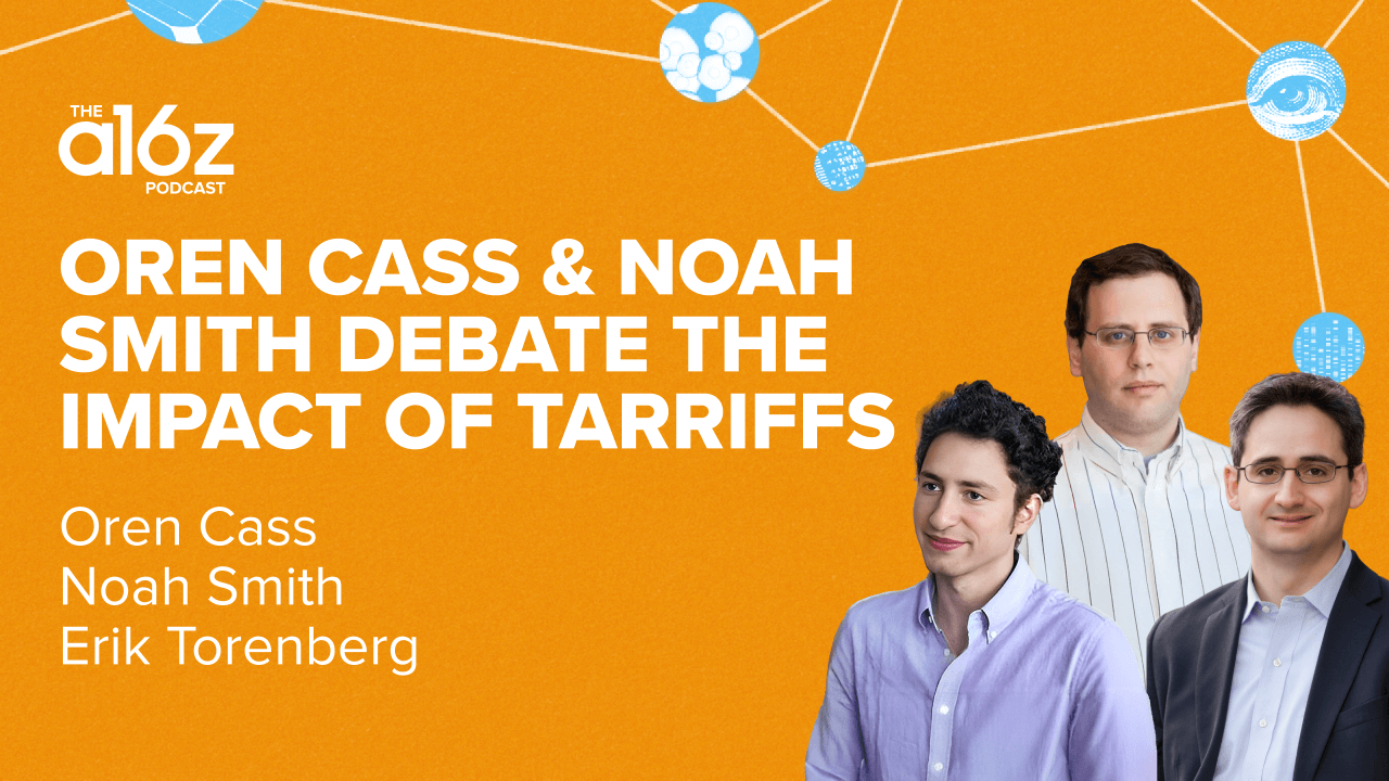 Oren Cass & Noah Smith Debate the True Impact of Tariffs | Andreessen ...