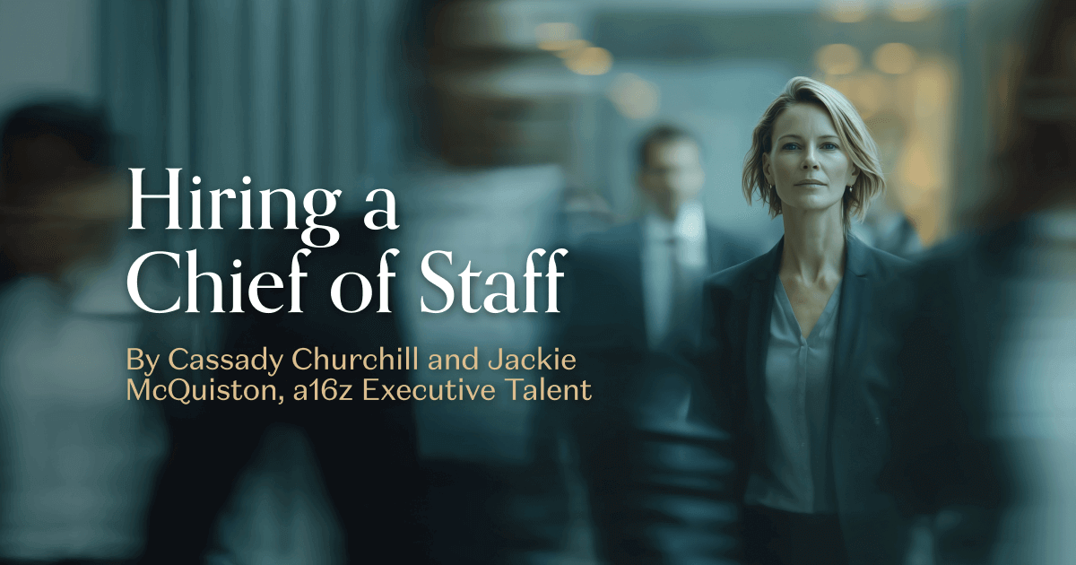 How to Hire a Chief of Staff | Andreessen Horowitz